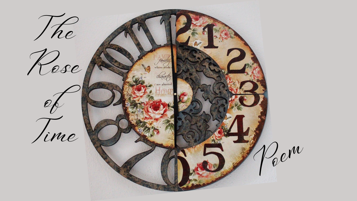 The Rose of Time – Simply Story Poetry