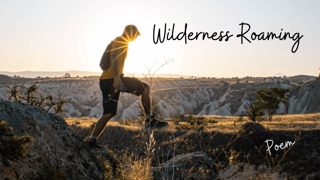 Wilderness Roaming – Simply Story Poetry