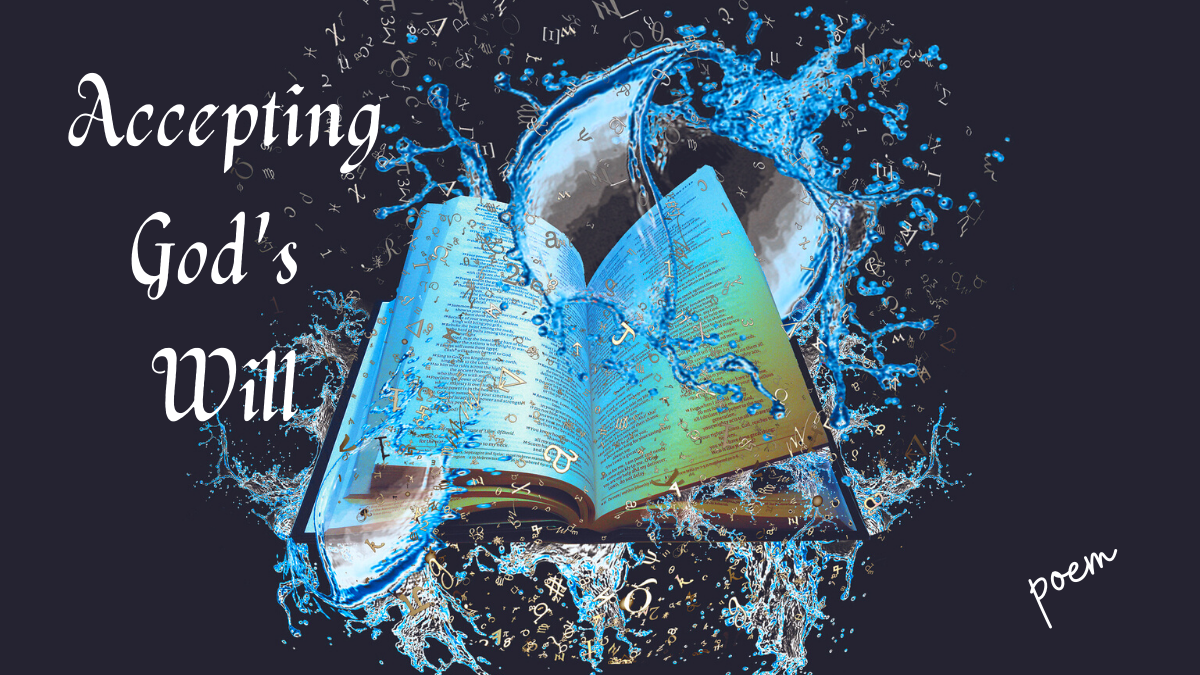 Knowing God’s Will is one thing, accepting it is another – Simply Story ...