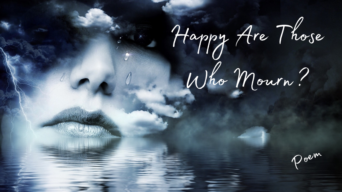 Blessed Are Those Who Mourn? – Simply Story Poetry