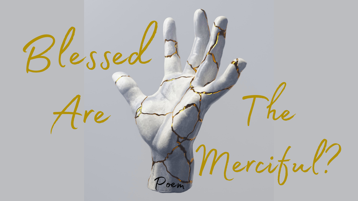 Blessed are the Merciful? – Simply Story Poetry
