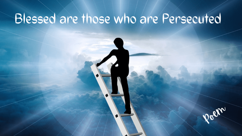 Blessed are those who are persecuted for righteousness sake? – Simply ...