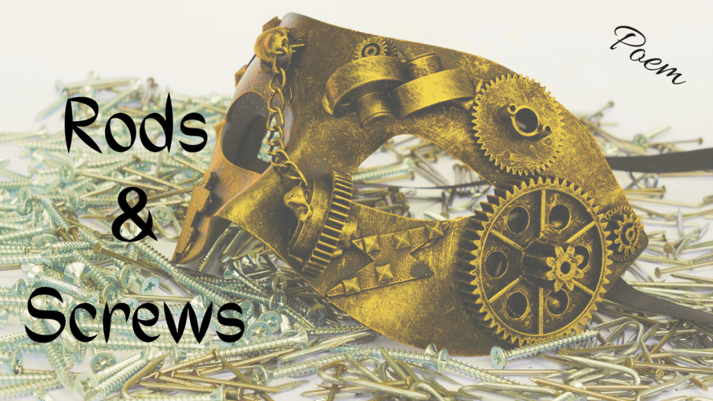 Rods and Screws – Life changing disease Part 6 – Simply Story Poetry
